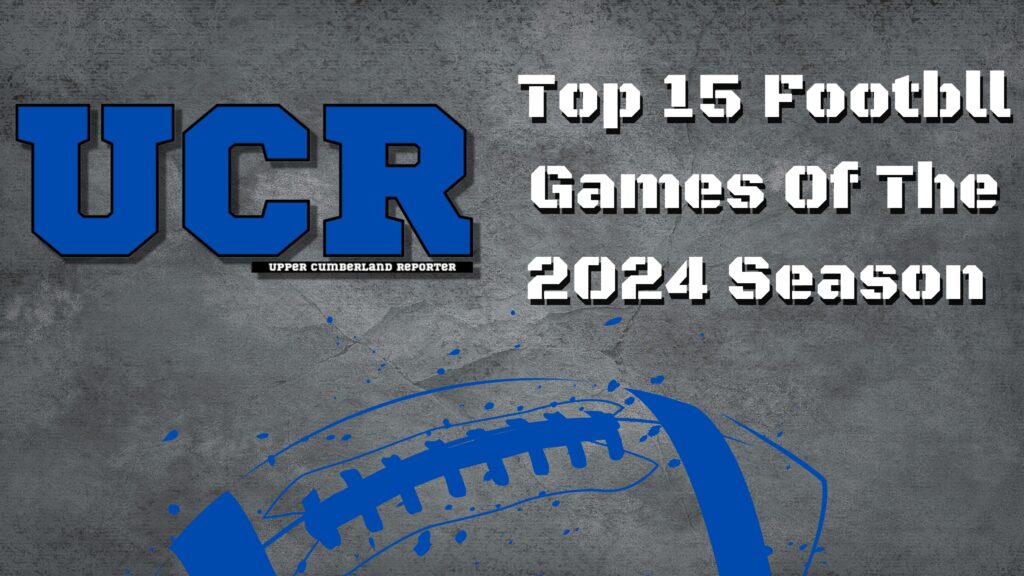 UCR’s 15 Biggest Games Of The 2024 Football Season | Upper Cumberland ...